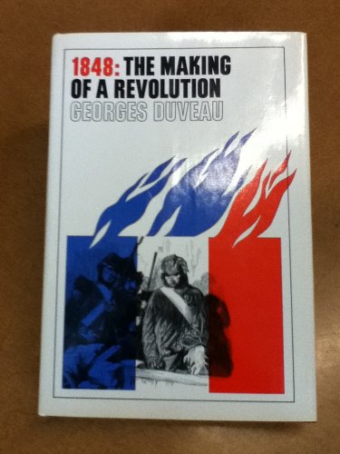 1848:The Making of a Revolution(Paris Revolution, Feb-Jun 1848): Duveau ...