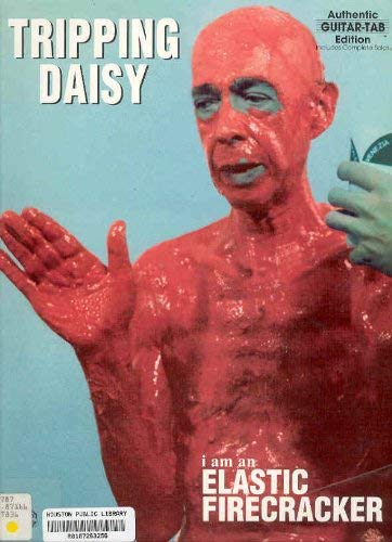 Amazon.com: Tripping Daisy - I Am an Elastic Firecracker: Authentic ...
