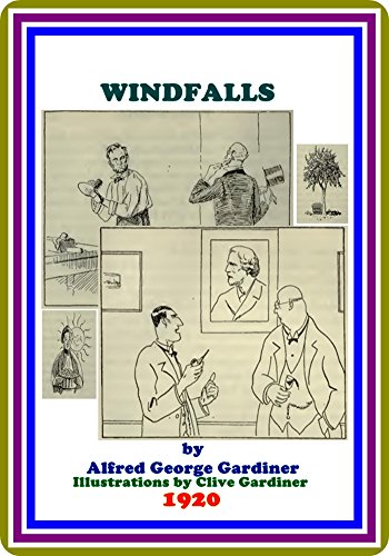 Windfalls by (AKA Alpha of the Plough) Alfred George Gardiner : (full ...