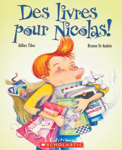 Des livres pour Nicolas!: Tibo, Gilles, St-Aubin, Bruno: 9780439970617 ...