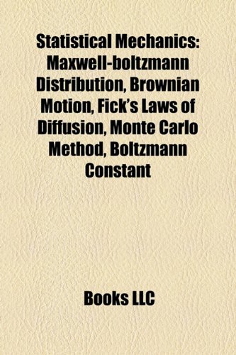 Statistical mechanics: Maxwell-Boltzmann distribution, Brownian motion ...