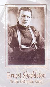 Ernest Shackleton: To The End Of The Earth [VHS]: Amazon.ca: Movies ...