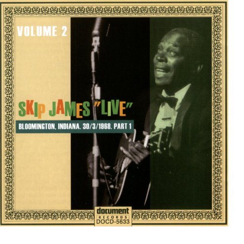 Amazon.com: Skip James Live Vol. 2 Bloomington 1968 Part 1 : Skip James ...