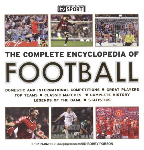 The Complete Encyclopedia of Football: Keir Radnedge: 9781847323057 ...