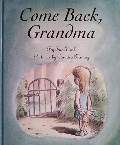 Come Back, Grandma : Limb, Sue, Munoz, Claudio: Amazon.co.uk ...