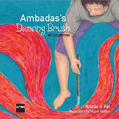 Ambadas's Dancing Brush: Ritu Khoda, Vanita Pai, Rupal Vaidya ...