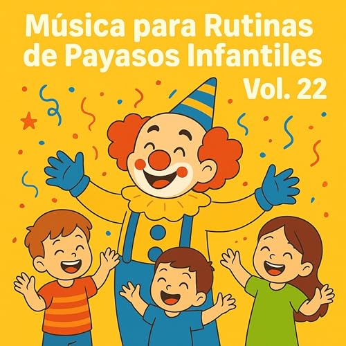 Play Música para Rutinas de Payasos Infantiles Vol. 22 by N4PST3R BEATS ...