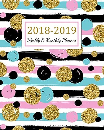 2018 - 2019 Weekly & Monthly Planner: 2018 - 2019 Two Year Planner ...