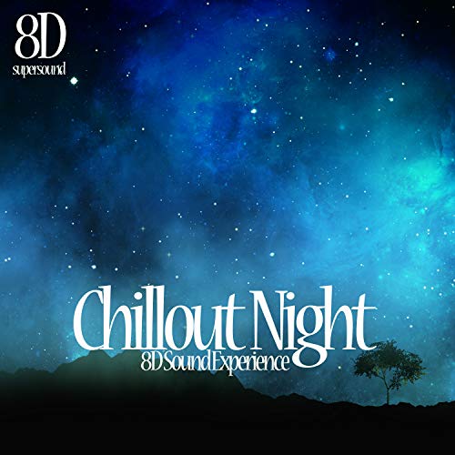 Play Chillout Night (8D Sound Experience) by VARIOUS ARTISTS on Amazon ...