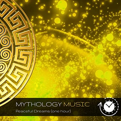 Amazon Music UnlimitedでMythology MusicのPeaceful Dreams (one hour mix)を