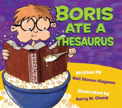Boris Ate a Thesaurus: Klayman, Neil Steven, Chung, Barry M ...