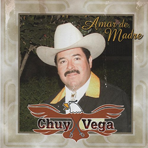 Play Amor de Madre by Chuy Vega on Amazon Music