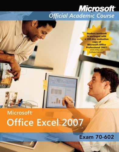 Microsoft Office Excel 2007 (Microsoft Official Academic Course: Exam ...