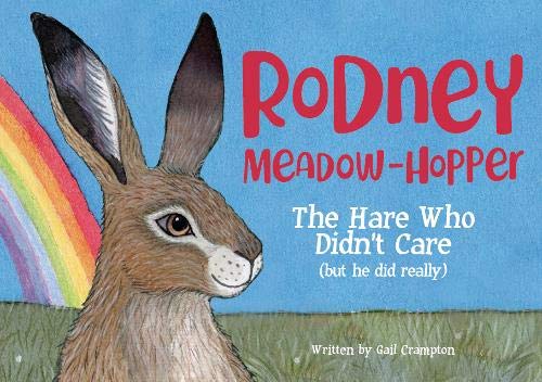 Rodney Meadow-Hopper: The Hare Who Didn't Care (but he did really ...