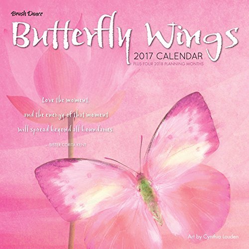 Butterfly Wings 2017 Wall Calendar by Brush Dance and Cynthia Louden ...
