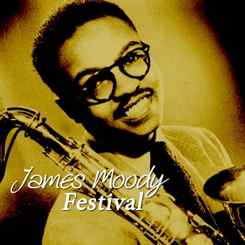 Play Festival by James Moody on Amazon Music