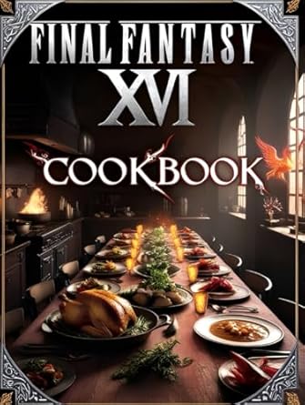 Final Fantasy XVI Cookbook: Recipes from Valisthea: Hart, Davin ...