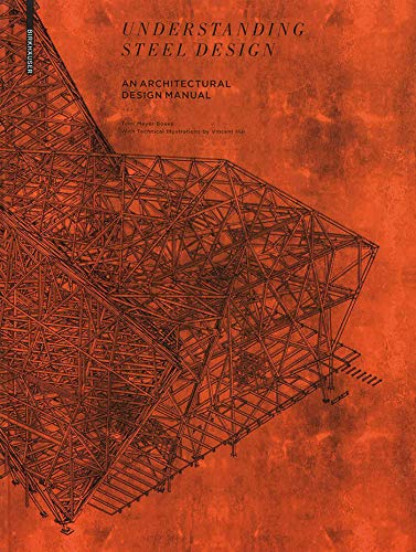 Understanding Steel Design: An Architectural Design Manual