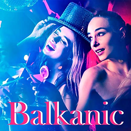 Amazon.com: Balkanic : VARIOUS ARTISTS: Digital Music