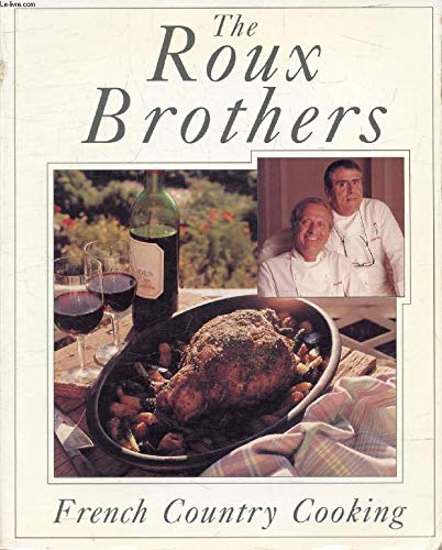 French Country Cooking: Amazon.co.uk: Roux, Albert, Roux, Michel ...