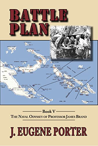 Amazon.com: Battle Plan: The Naval Odyssey of Professor James Brand eBook : Porter, J. Eugene ...