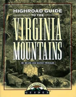 Highroad Guide to the Virginia Mountains (Highroad Guides): Winegar ...