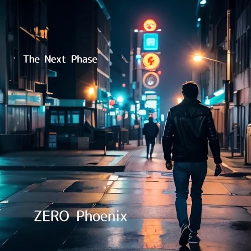 Play The Next Phase by ZERO Phoenix on Amazon Music Unlimited