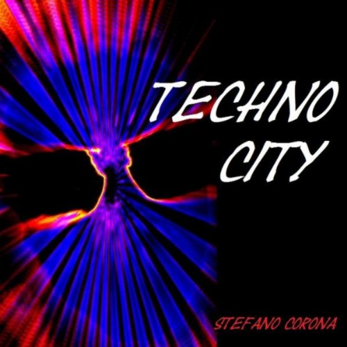 Amazon.com: Techno City : Stefano Corona: Digital Music