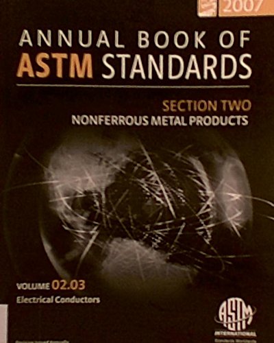 Annual Book Of Astm Standards 2007; Section 2: Nonferrous Metal ...
