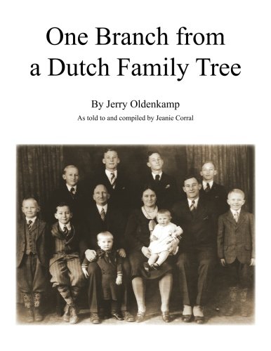 One Branch from a Dutch Family Tree: Oldenkamp, Jerry: 9781469936987 ...