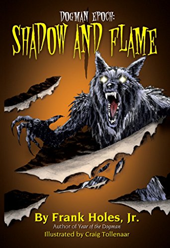 Amazon.com: The Dogman Epoch: Shadow and Flame (Michigan Dogman Folklore Series Book 5) eBook ...