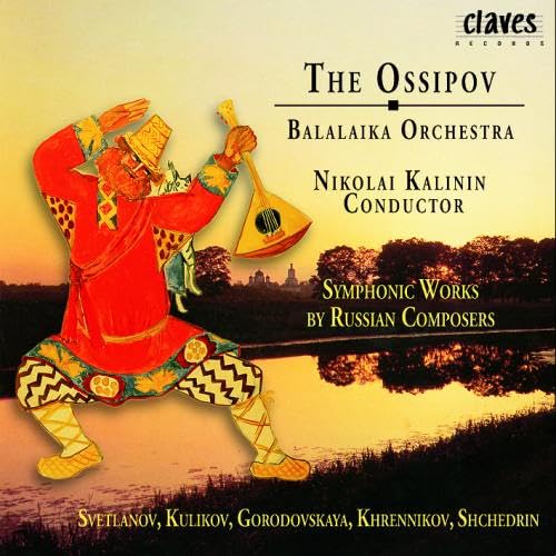 Svetlanov E/ Gorodovskaya V/ Shchedrin R/ Kulikov P : The Ossipov ...