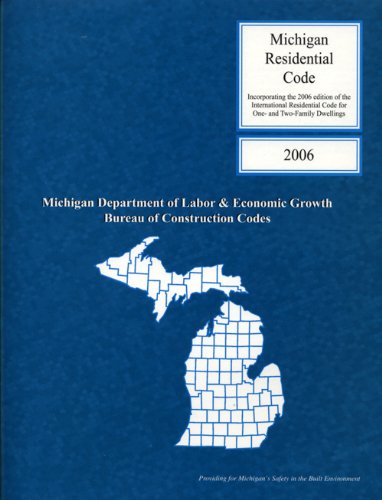 Michigan Residential Code 2006: Michigan Department of Labor & Economic ...