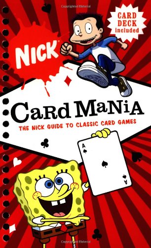 Nickelodeon Card Mania: The Nick Gide to Classic Card Games ...