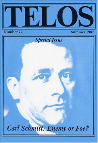 TELOS 72: Carl Schmitt: Enemy or Foe?: Amazon.co.uk: Paul Piccone ...