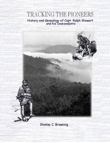 Tracking the Pioneers : History and Genealogy of Capt. Ralph Stewart ...