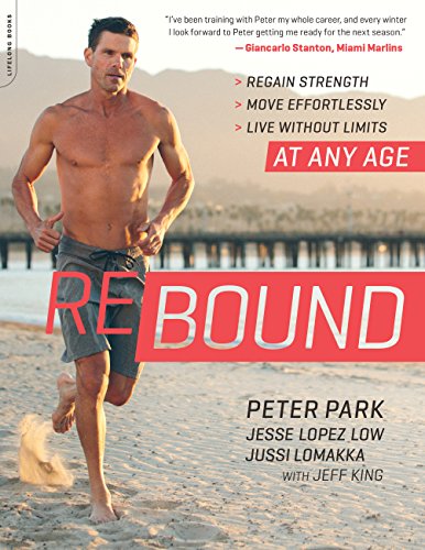 Rebound: Regain Strength, Move Effortlessly, Live without Limits -- At ...