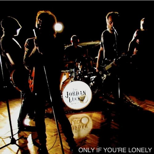 Play Only If You're Lonely by Jordan Luck Band on Amazon Music
