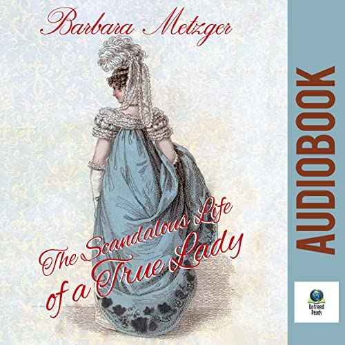 Amazon.com: The Scandalous Life of a True Lady (Audible Audio Edition ...