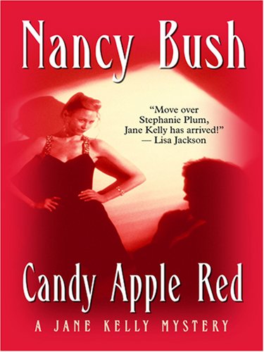 Candy Apple Red: Bush, Nancy: 9780786293797: Amazon.com: Books