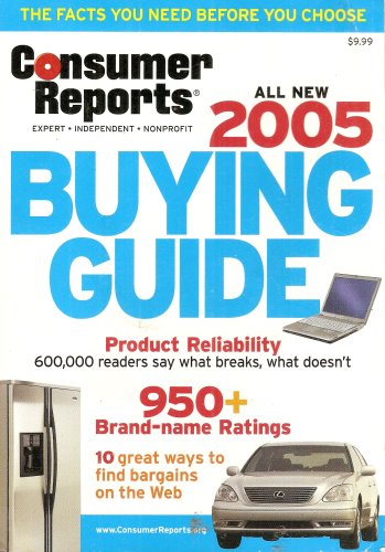 Consumer Reports All New 2005 Buying Guide: Editors of Consumer Reports ...