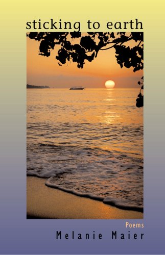 sticking to earth: Melanie Maier: 9780978541590: Amazon.com: Books