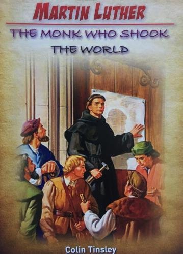 Martin Luther - The Monk Who Shook The World: Amazon.co.uk: Tinsley ...