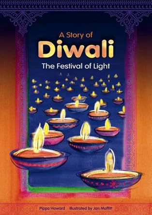 A Story of Diwali: The Festival of Light: Amazon.co.uk: Howard, Pippa ...