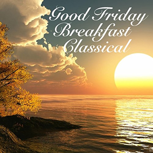 Amazon.co.jp: Good Friday Breakfast Classical : ロイヤル・フィルハーモニー管弦楽団: デジタル ...