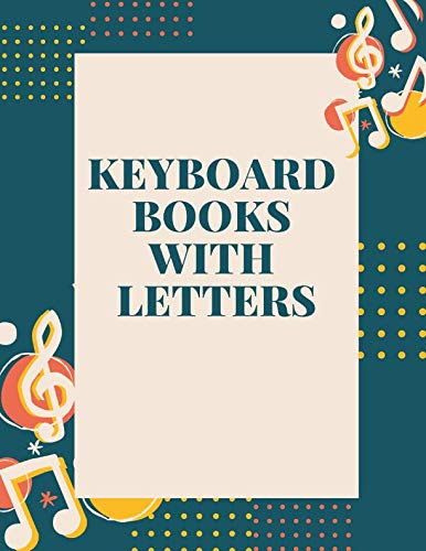 keyboard books with letters: Blank Sheet Music Composition and Notation ...