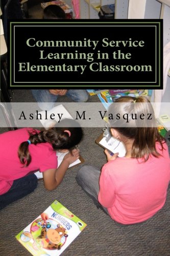 Amazon.com: Community Service Learning in the Elementary Classroom ...