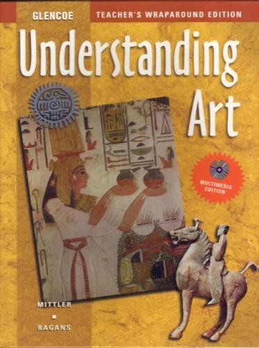 Understanding Art, Teacher's Wraparound Edition: Mittler: 9780026623612 ...