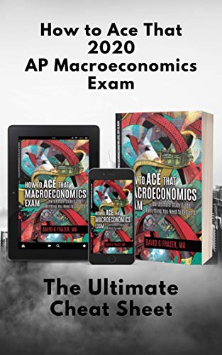 How to Ace That 2020 AP Macroeconomics Exam: The Ultimate Cheat Sheet ...