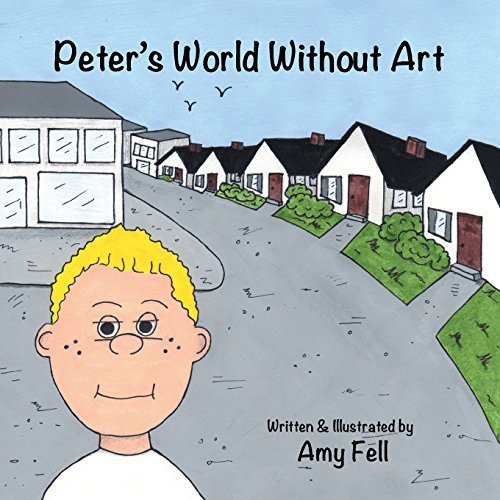 Peter's World Without Art by Amy Fell (2014-03-20): Amy Fell: Amazon ...